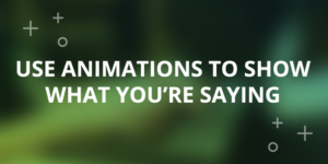 3 Practical Tips For Using Animations In Elearning