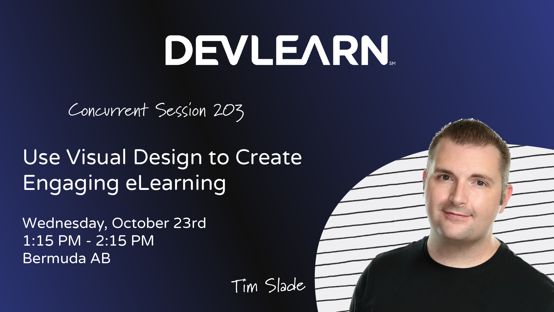 Are you attending DevLearn - Content-02 | Tim Slade | Award-Winning Freelance eLearning Designer